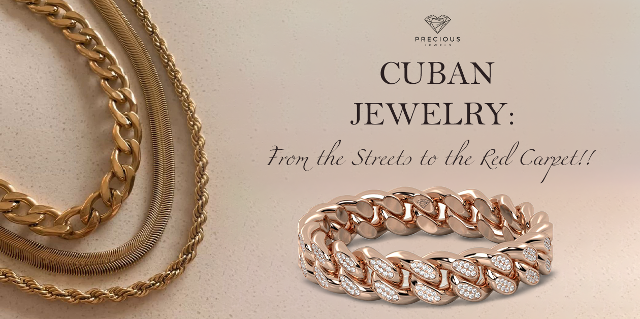 The Rise of Cuban Jewelry: A Trend to Watch.